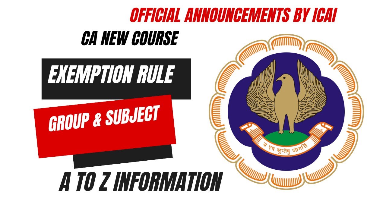 ICAI OFFICIAL Announcement CA New Course Exemption Rule Group & Subject ...