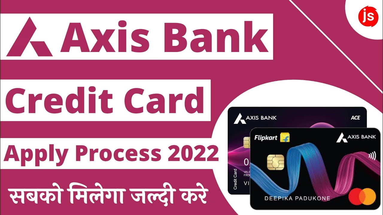 Axis Bank Credit Card Online Apply 2022 | Flipkart Axis Bank Credit ...