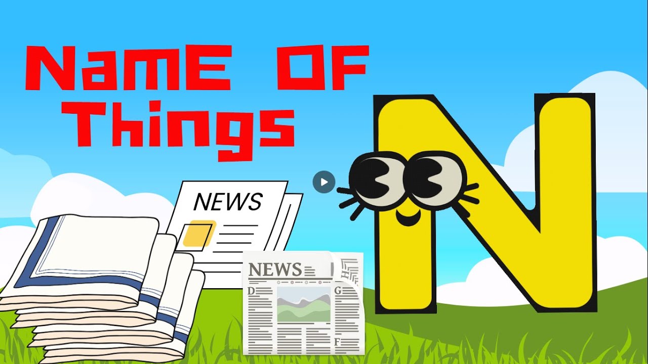 Can you NamE a Thing that start with Letter N / #kidsvideosforkids / # ...