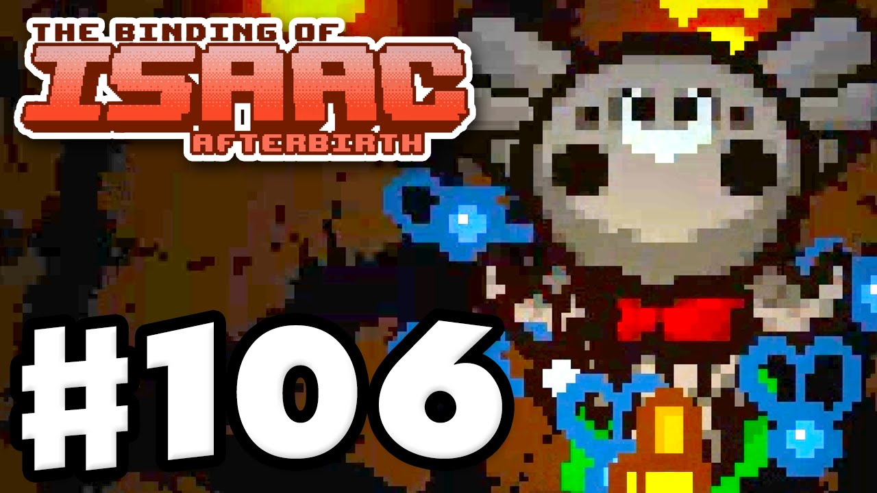 The Binding of Isaac: Afterbirth - Gameplay Walkthrough Part 106 ...
