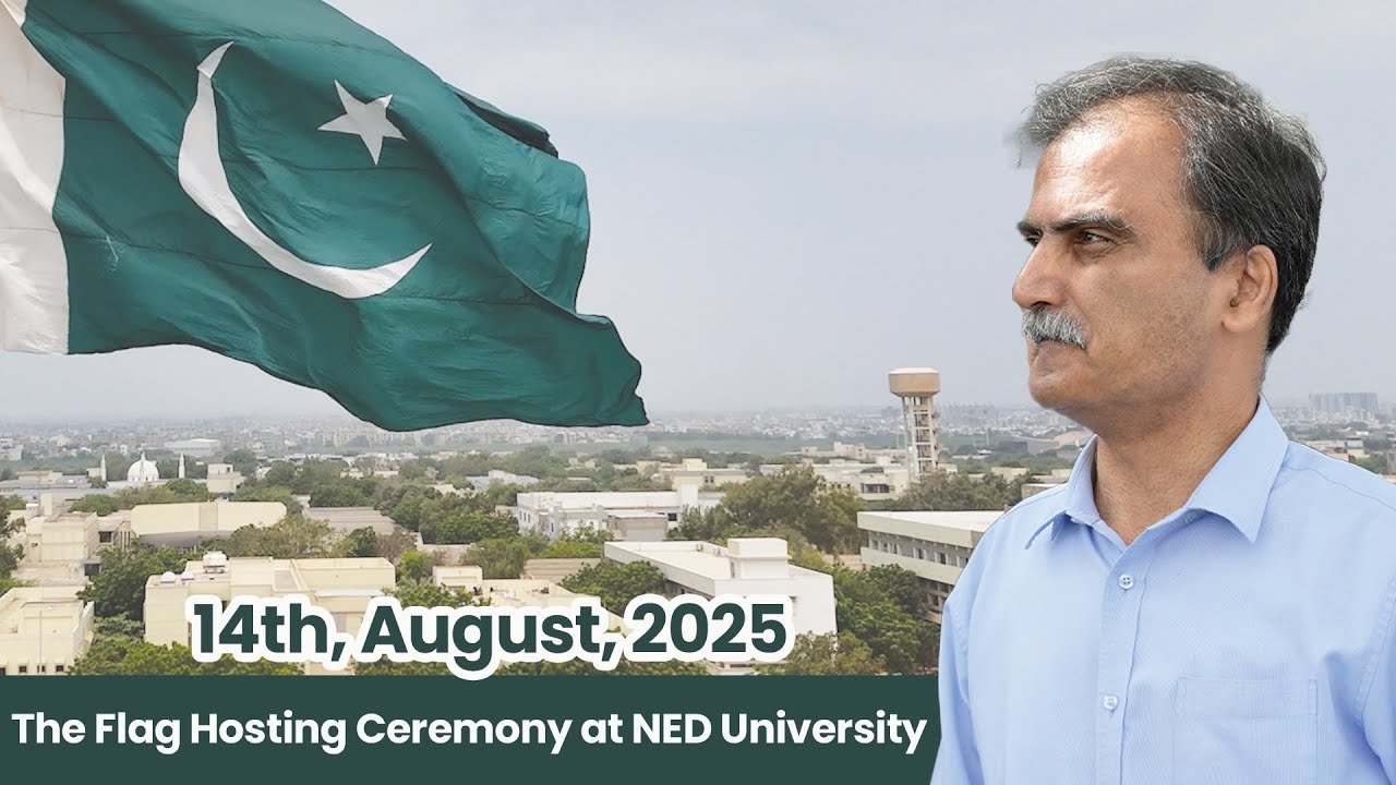 The Flag Hosting Ceremony at NED UNIVERSITY OF ENGINEERING & TECHNOLOGY ...