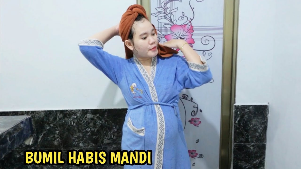 BUMIL HABIS MANDI - YouTube