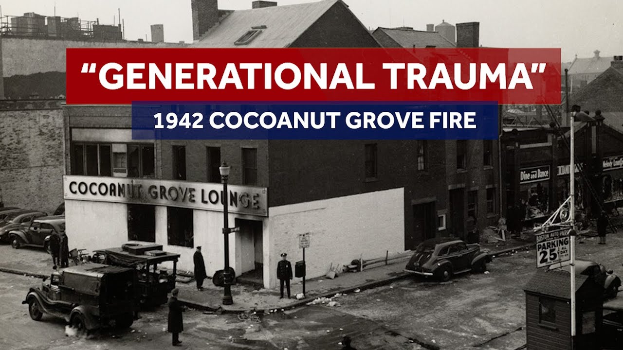 'A generational trauma': Understanding Boston's Cocoanut Grove fire ...