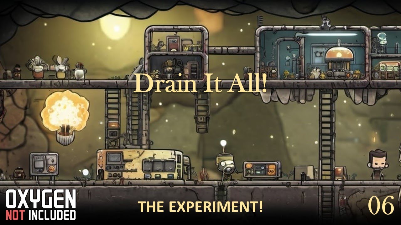 Oxygen Not Included - The Experiment - (06) Drain It All! - YouTube