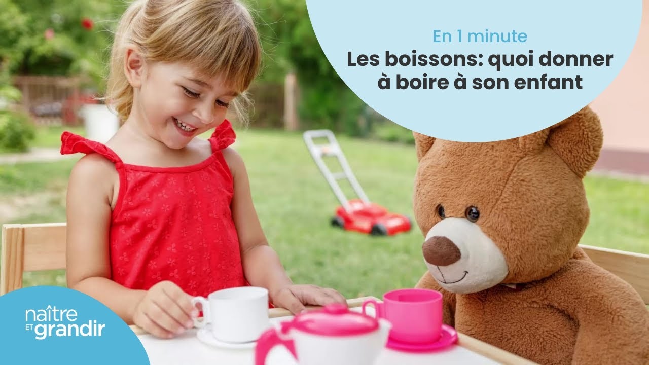 Les boissons: quoi donner à boire à son enfant - En 1 minute - YouTube