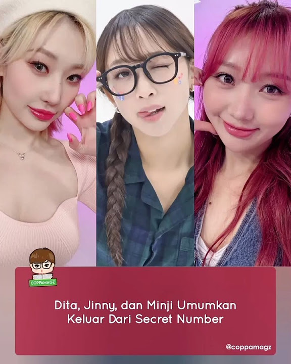 SEKARANG DITA, JINNY, MINJI YANG KELUAR DARI SECRET NUMBER😭😭😭 #dita #jinny #minji - YouTube
