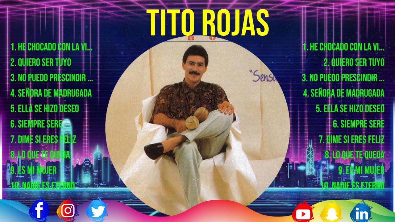 Tito Rojas ~ Super Seleção Grandes Sucessos - YouTube