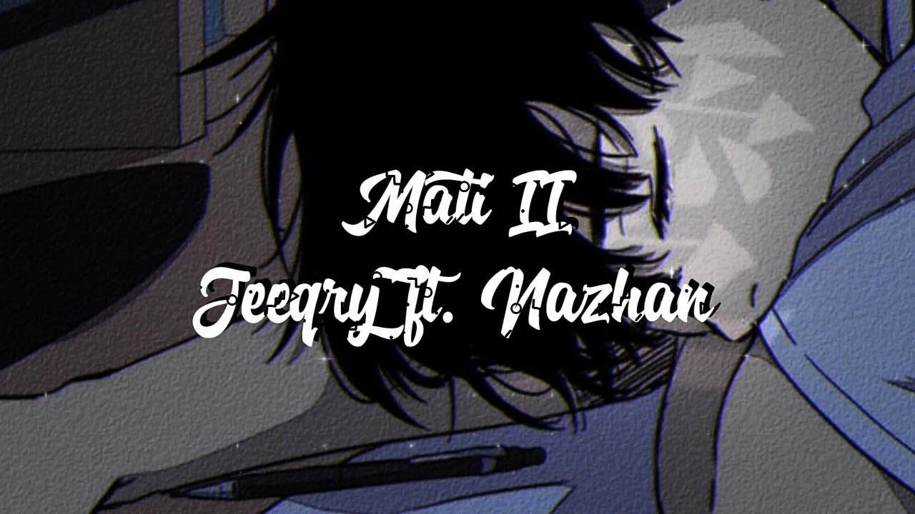 Jeeqry - Mati II ft Nazhan - YouTube