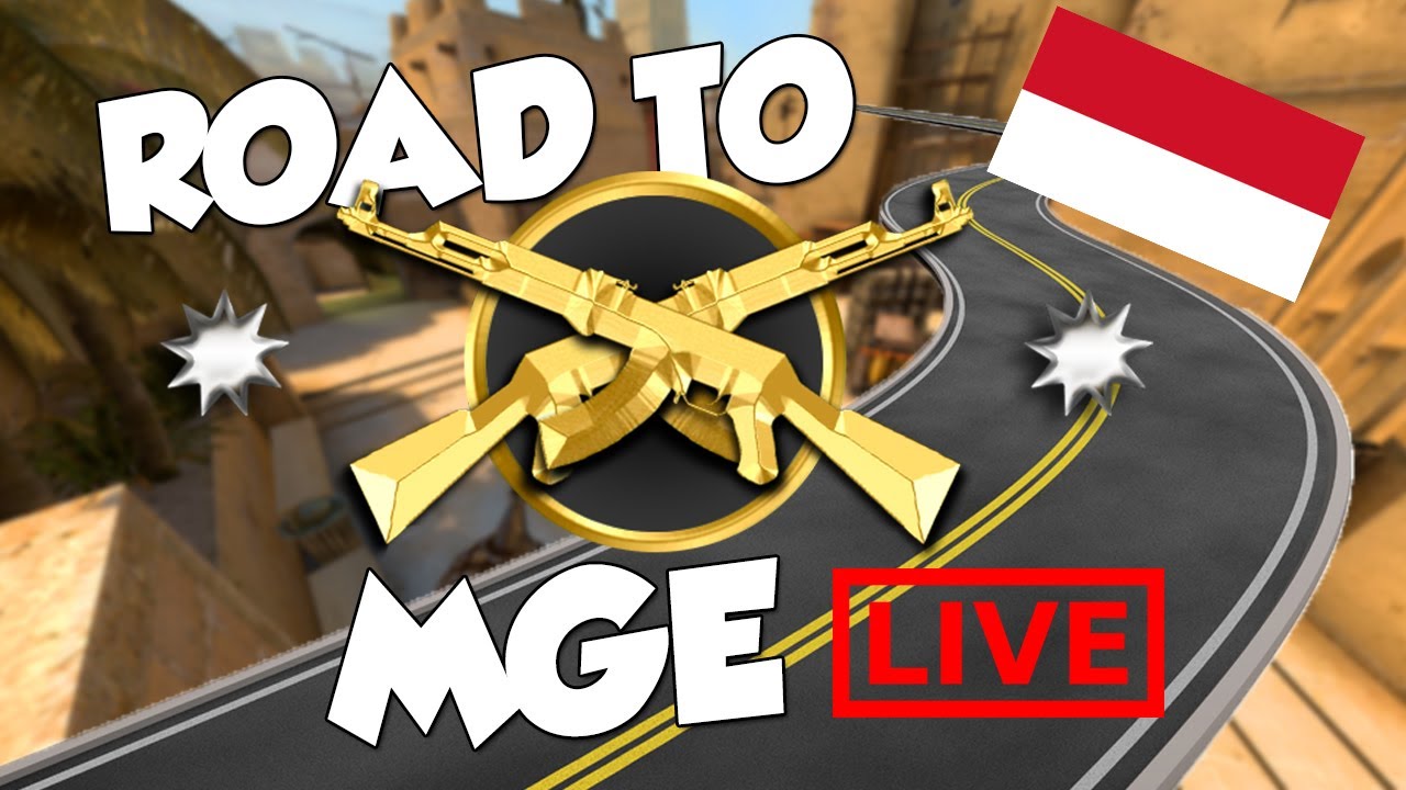 |LIVE| indonesia -CS:GO ComPeTitive -(Road to MGE) ! - YouTube