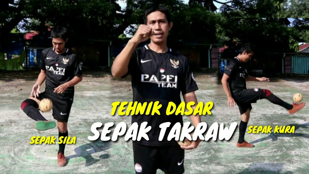 Tehnik sepak sila dan sepak kura dalam permainan sepak takraw 2021 ...