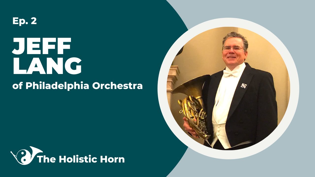 ☯️ Holistic Horn Ep. 2 - Jeff Lang on Success, Accuracy, Chops, Sound ...