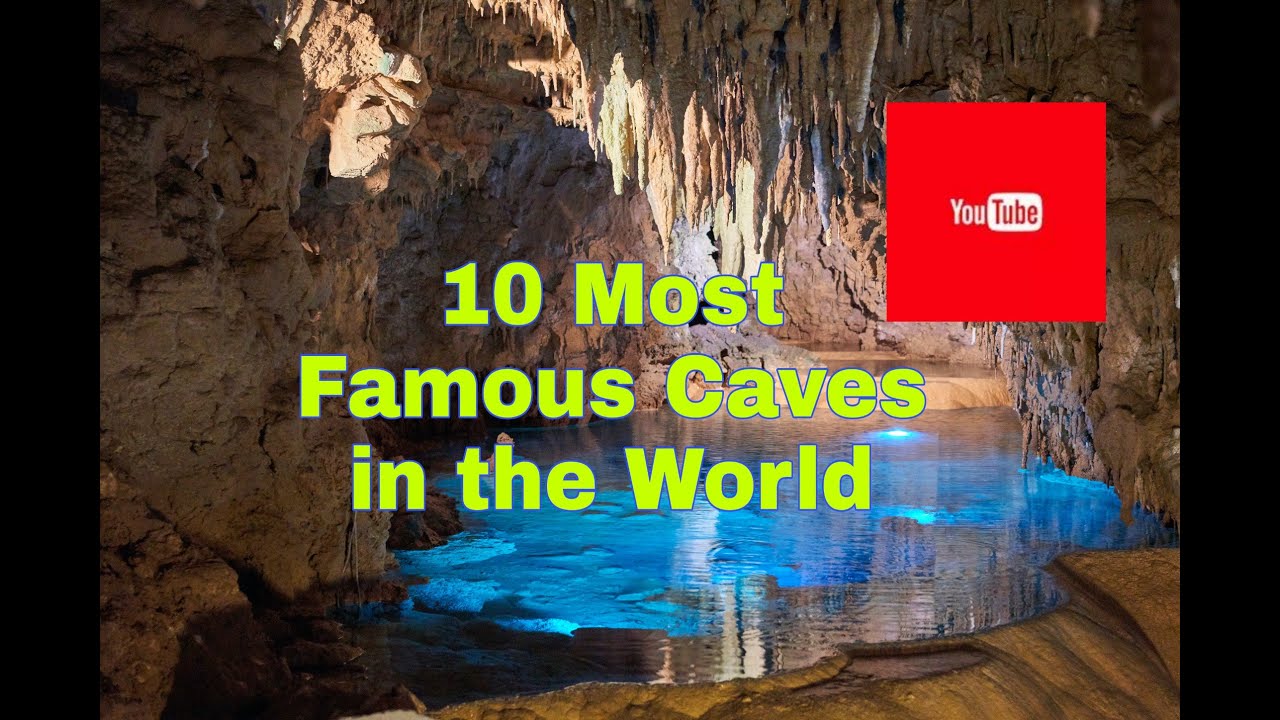 10 Most Famous Caves in the World - YouTube