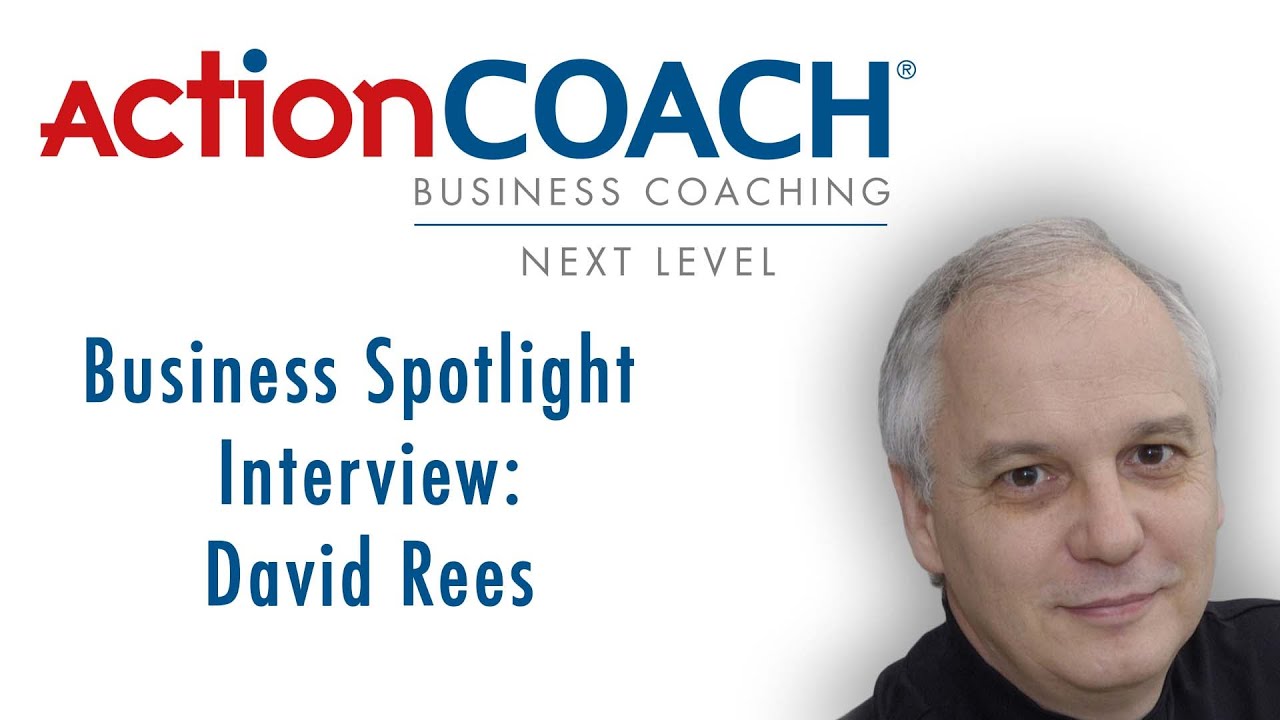 ActionCOACH NextLEVEL Business Spotlight: David Rees - YouTube