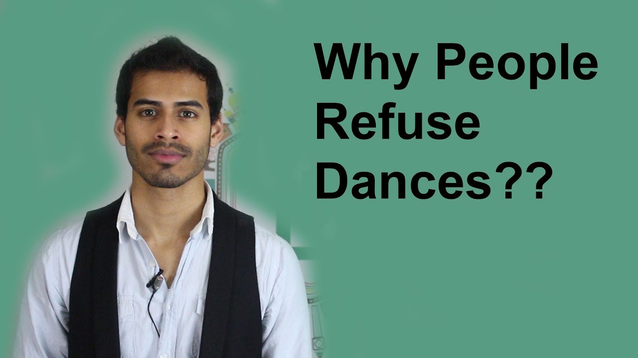 Why People Refuse Dances? - YouTube