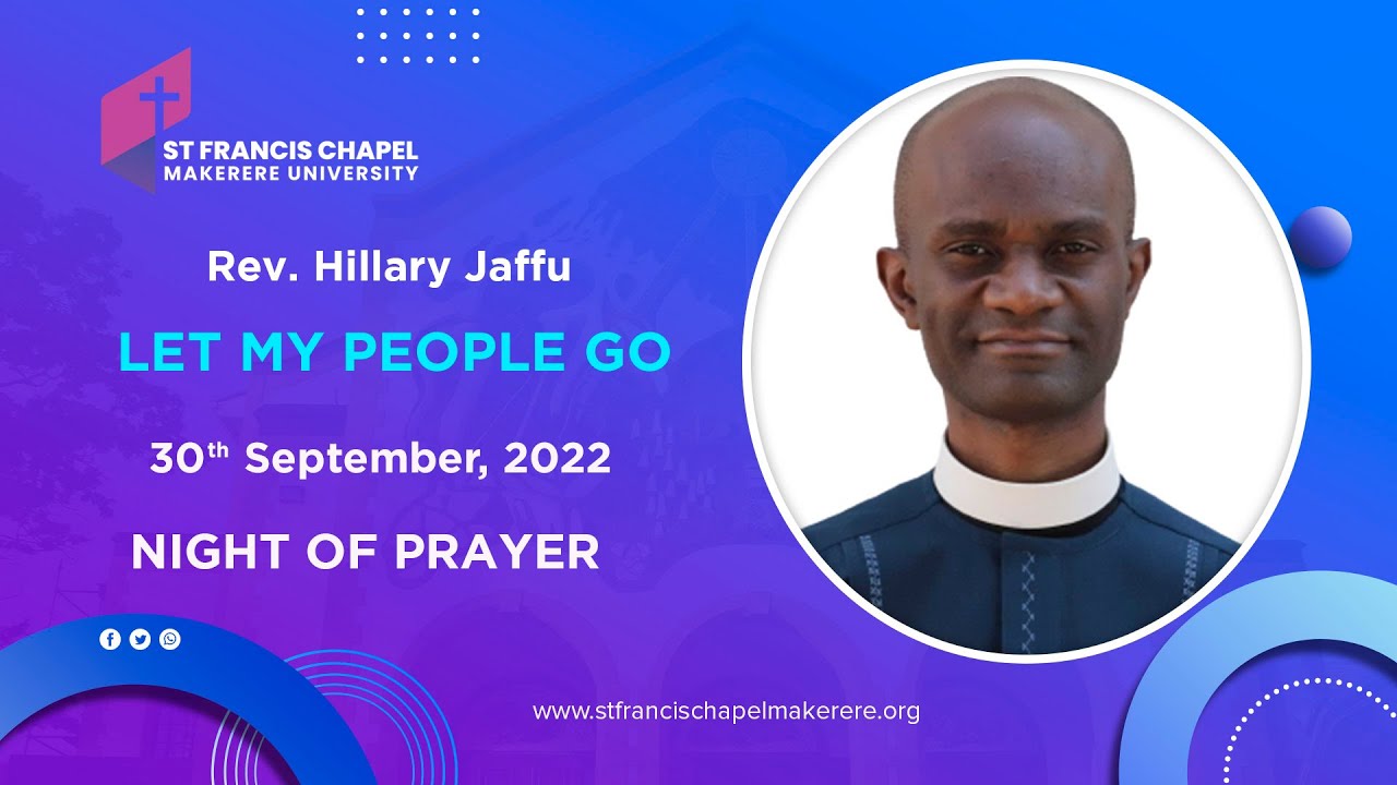 Extended Night Of Prayer :: LET MY PEOPLE GO :: Rev. Hillary Jaffu ...