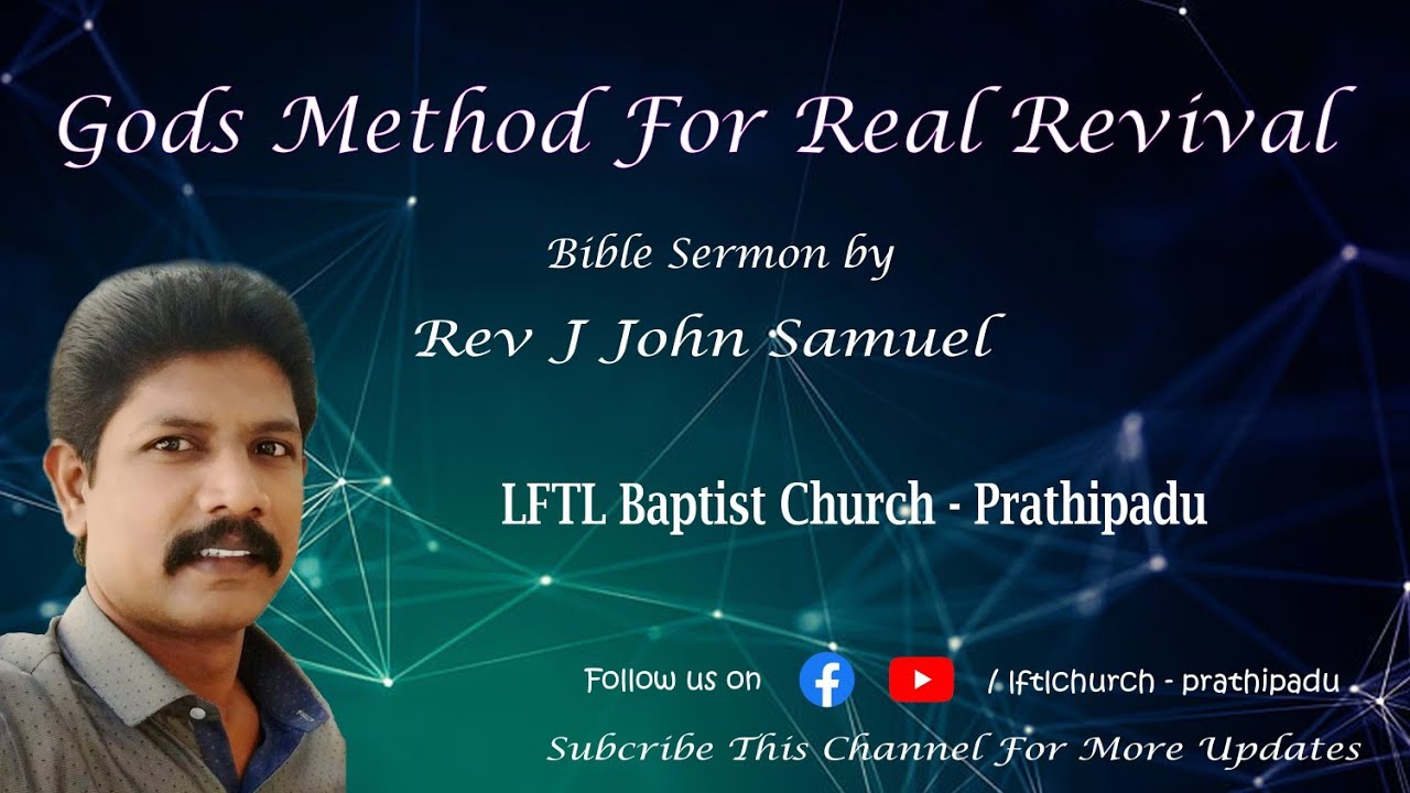 Gods Method For Real Revival || Message By Rev J John Samuel || LFTL ...