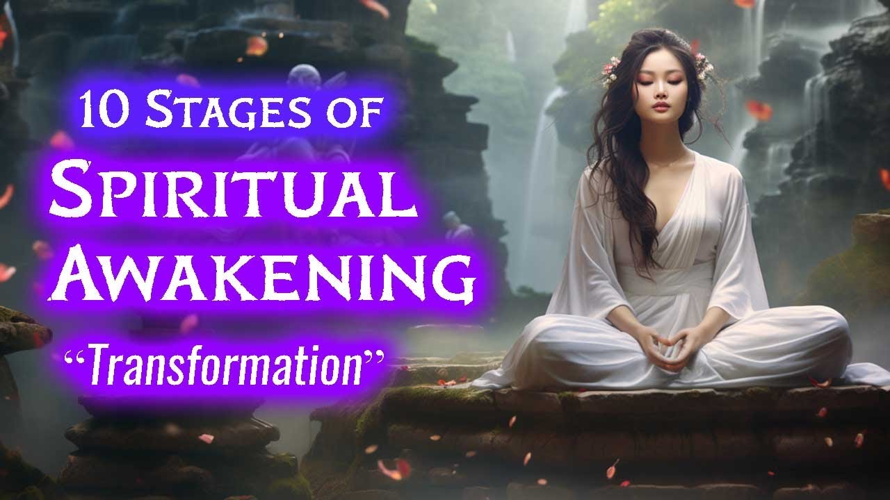 10 Stages of SPIRITUAL AWAKENING “Process”: Transformation ...