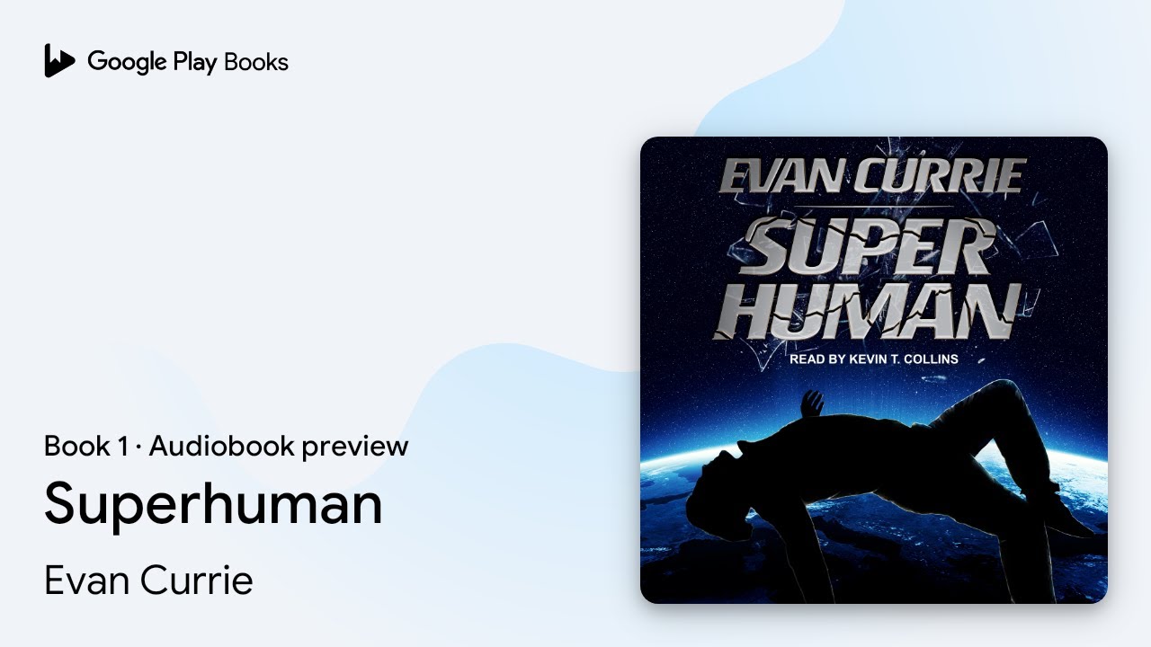 Superhuman Book 1 by Evan Currie · Audiobook preview - YouTube