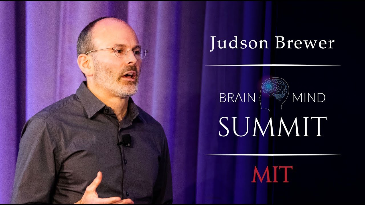 Judson Brewer - No Willpower Required: Hacking the Brain for Habit ...