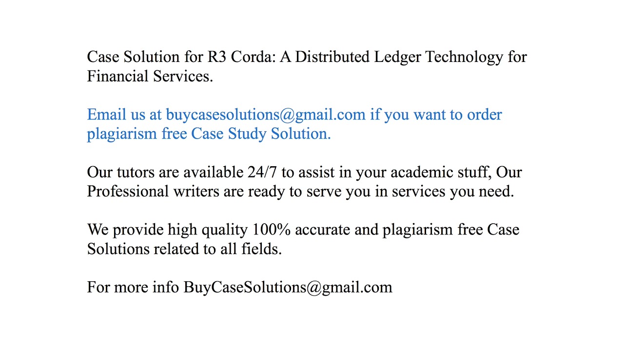 Case Solution R3 Corda A Distributed Ledger Technology for Financial ...
