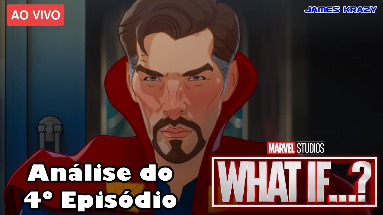 LIVE - What If...? (Análise do 4° Episódio) COM SPOILERS - YouTube