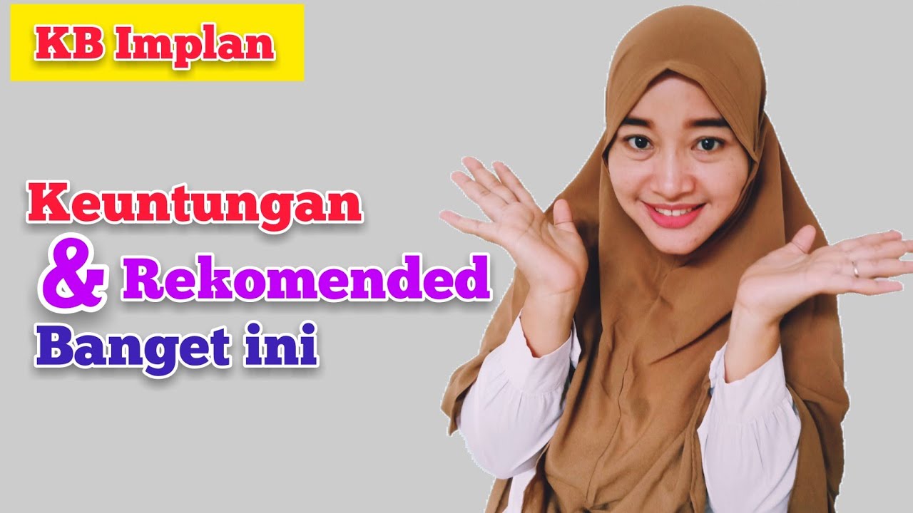 KB Implan || Efek Samping Impan KB, Kelebihan dan Kekurangan KB Implan ...