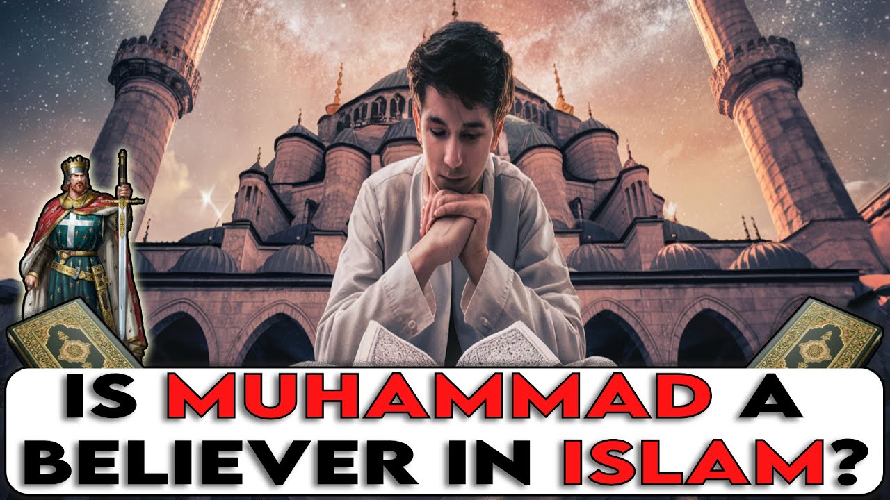 Is Muhammad A Believer In Islam? -- Christian Prince V Muslims - 2024 ...