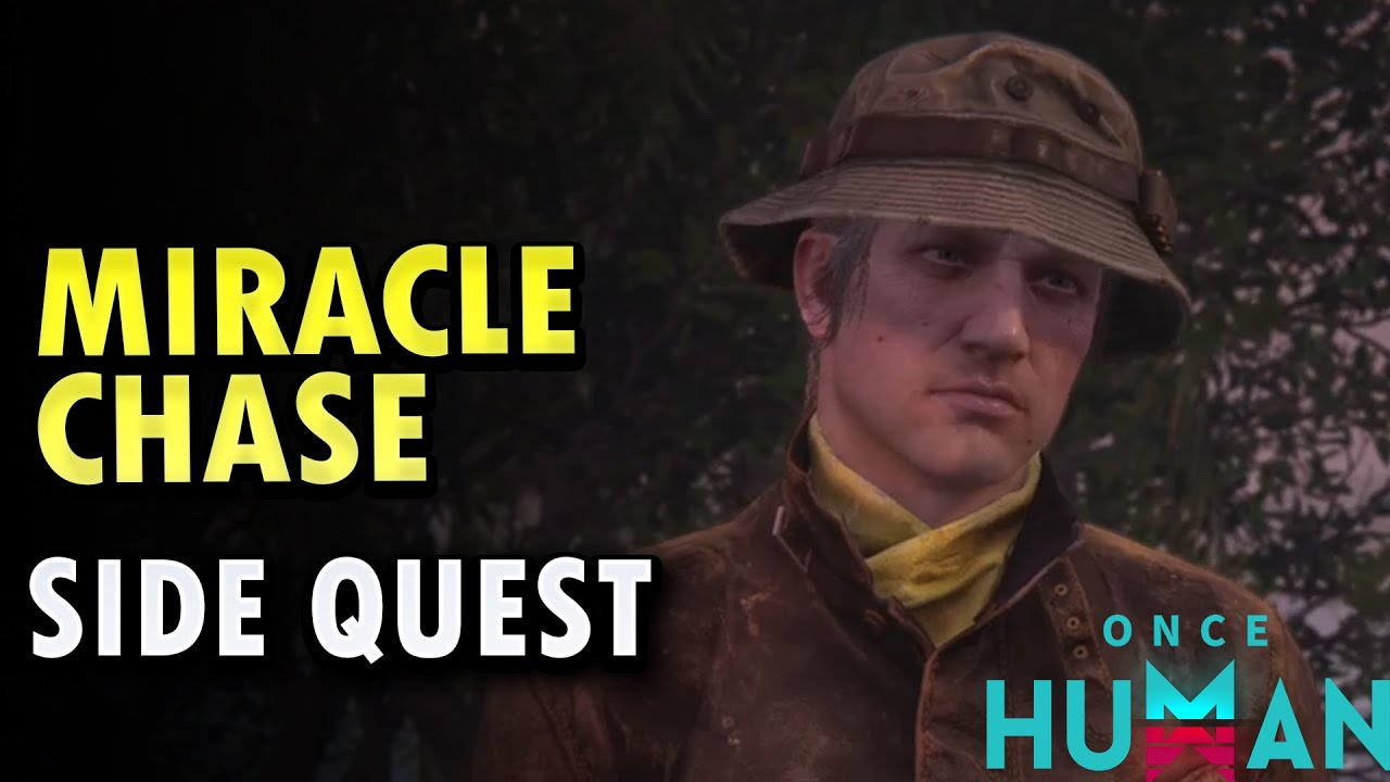 A Miracle Chase Side Quest Once Human - YouTube