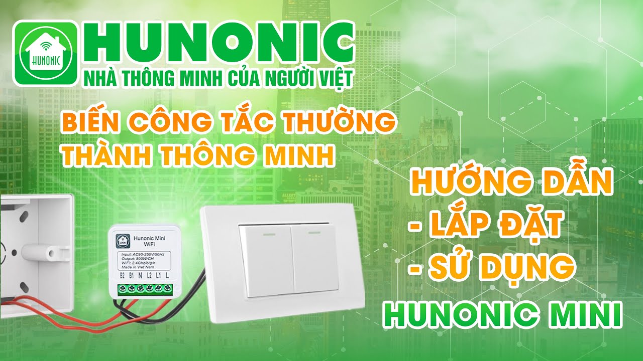 [Hướng dẫn] lắp đặt và sử dụng Hunonic Mini | Biến công tắc thường ...