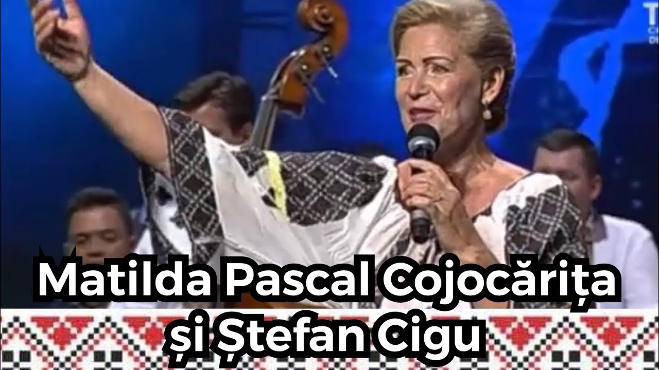 Matilda Pascal Cojocărița și Ștefan Cigu - Bun găsit cu mare bucurie ...
