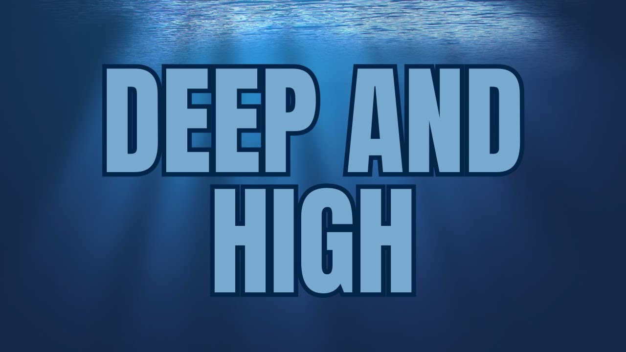 DEEP AND HIGH | Path of Light Christian Church - YouTube