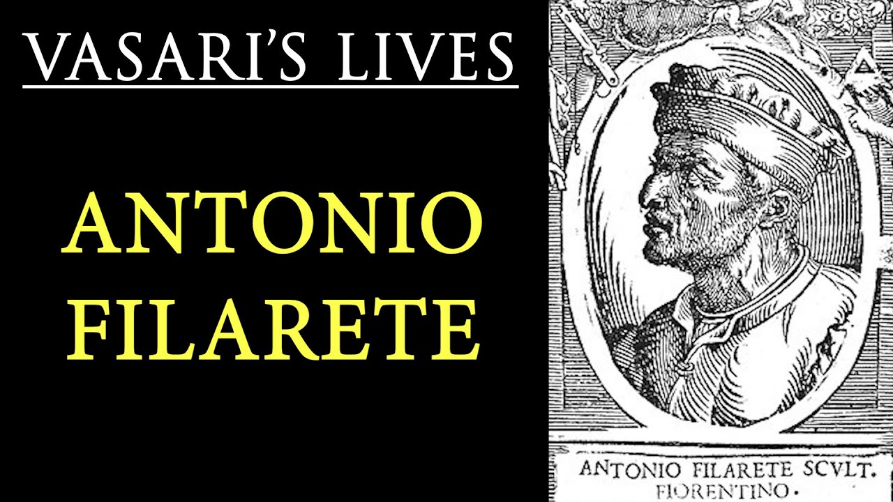 Filarete - Vasari Lives of the Artists - YouTube