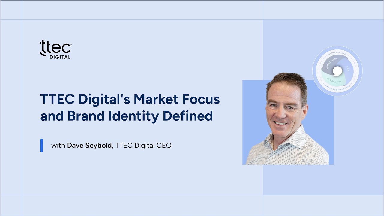 TTEC Digital's Market Focus and Brand Identity Defined - YouTube
