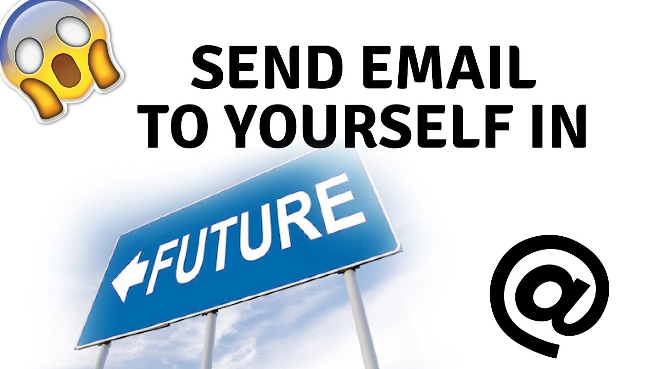 Send Email to Yourself in Future 😍 - YouTube