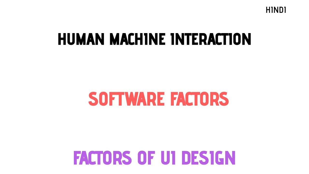Software Factors| Factors of UI Design|Human Machine Interaction - YouTube