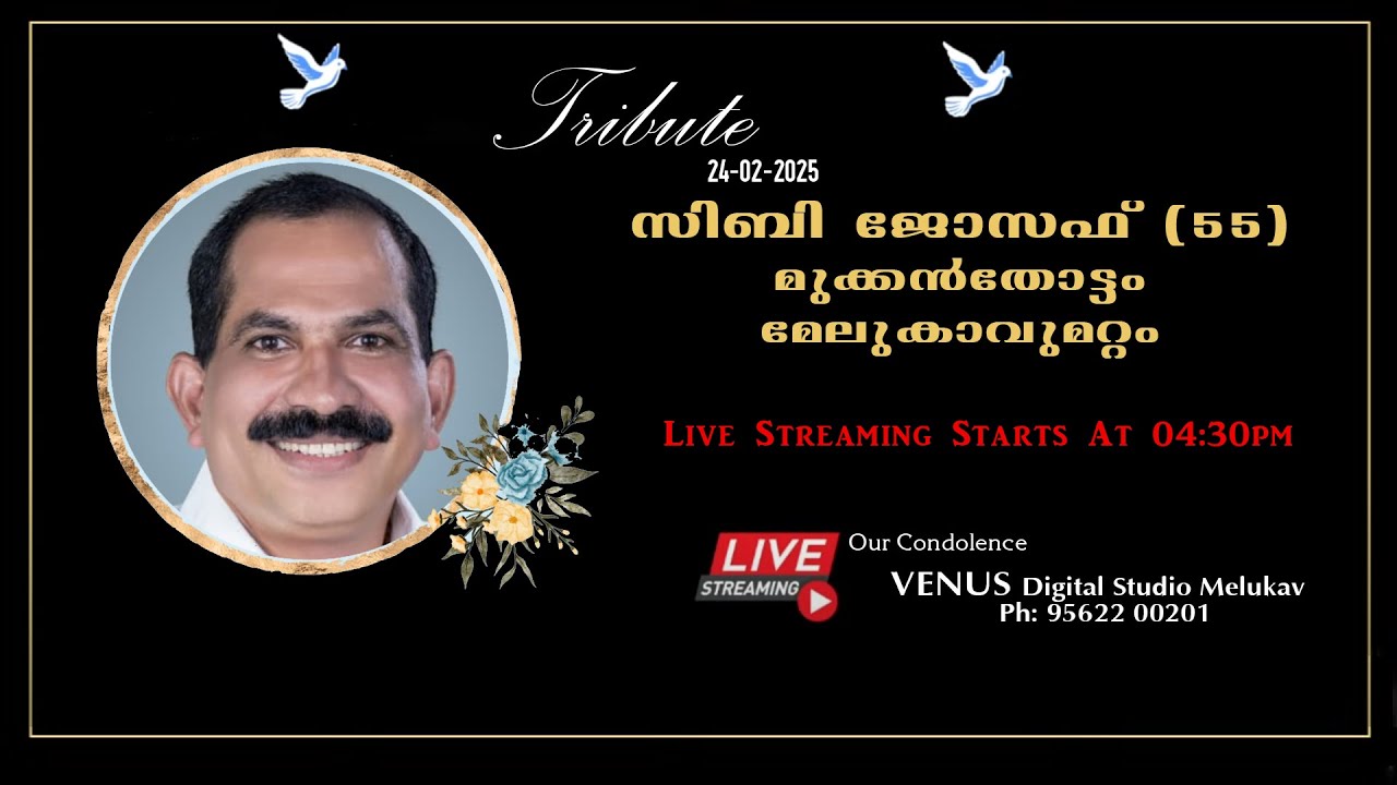 Tribute // SIBY JOSEPH (55), Mookenthottam // 24-02-2025 - YouTube