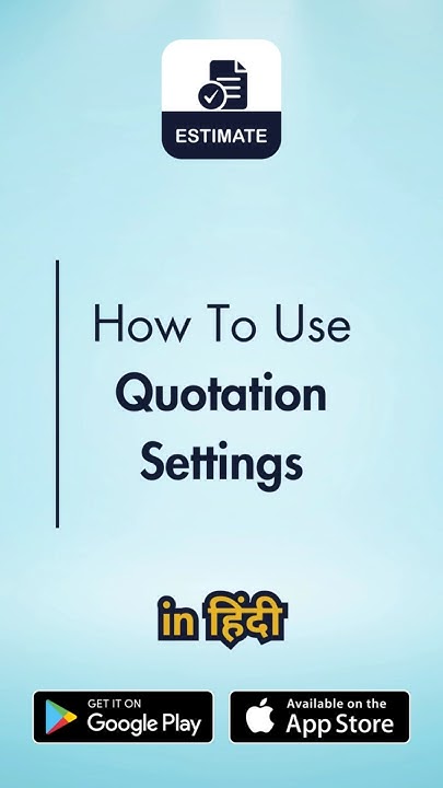 How To Use Quotation Settings In Hindi | Estimate & Invoice - Maker App For Android | iPhone ...
