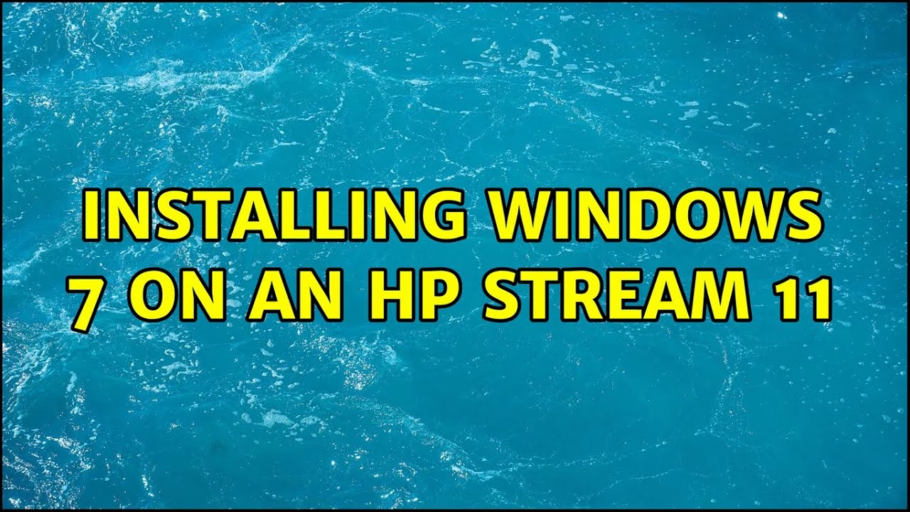 Installing Windows 7 on an HP Stream 11 - YouTube