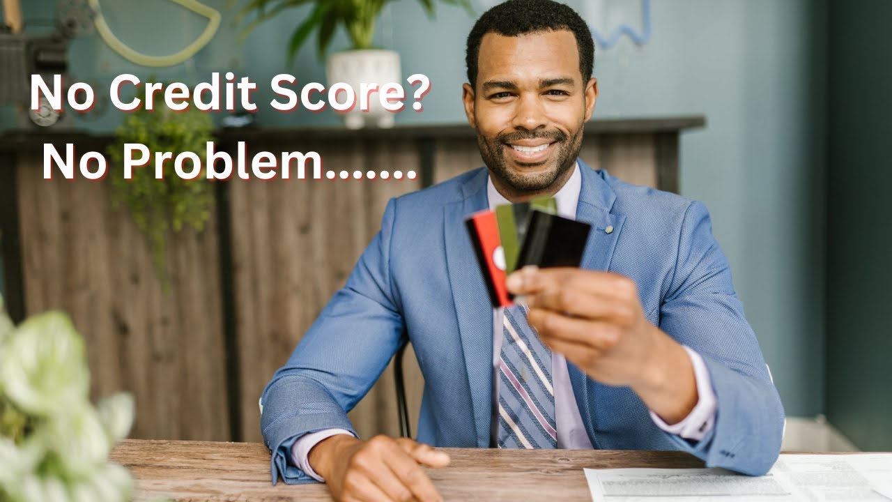 No Credit Score? No Problem......... - YouTube