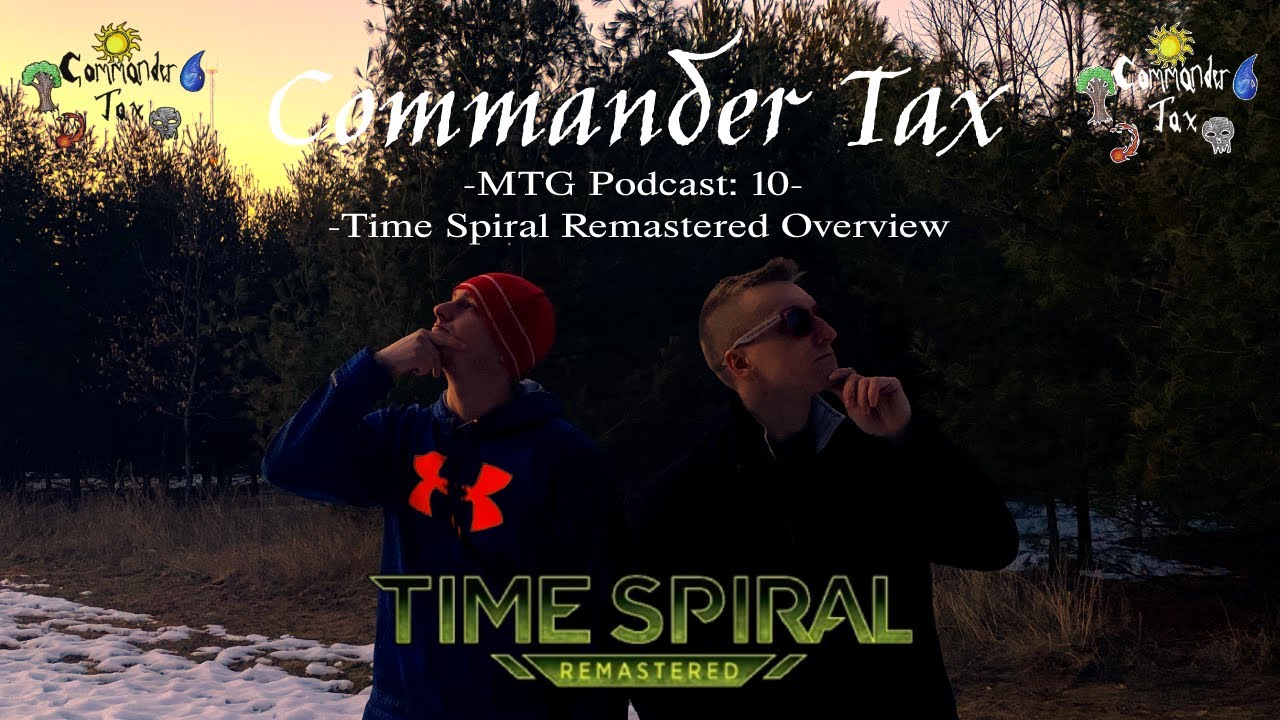 Commander Tax: P10: Time Spiral Remastered Overview | Magic: the ...