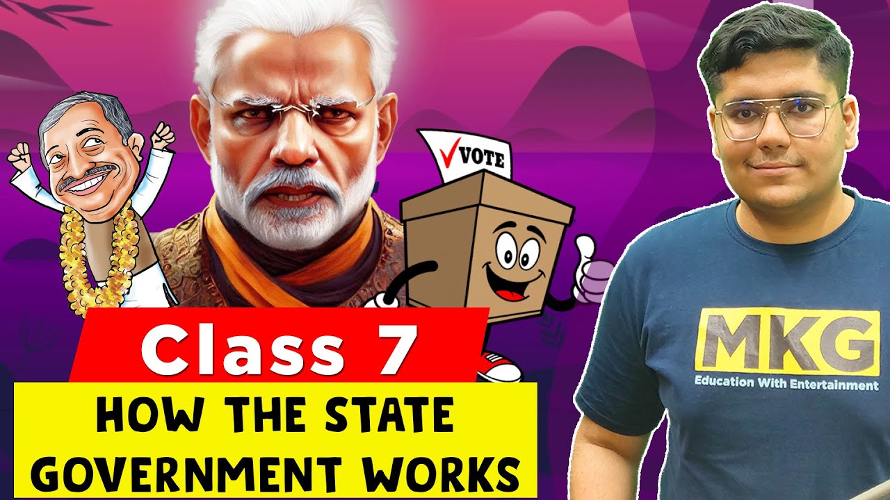 How the State Government Works | Class 7 Civics Chapter 3 | class 7 How ...
