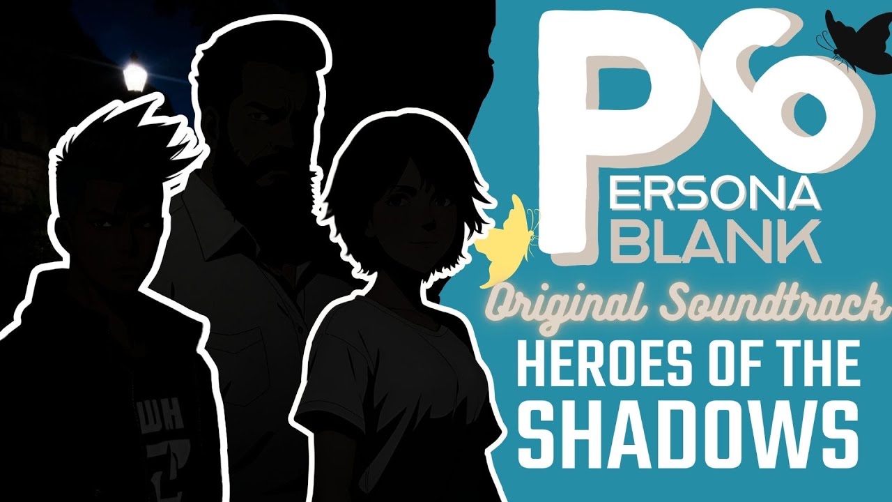 Persona 6 The Blank | Heroes Of The Shadows - OST Concept | Unavoidable ...