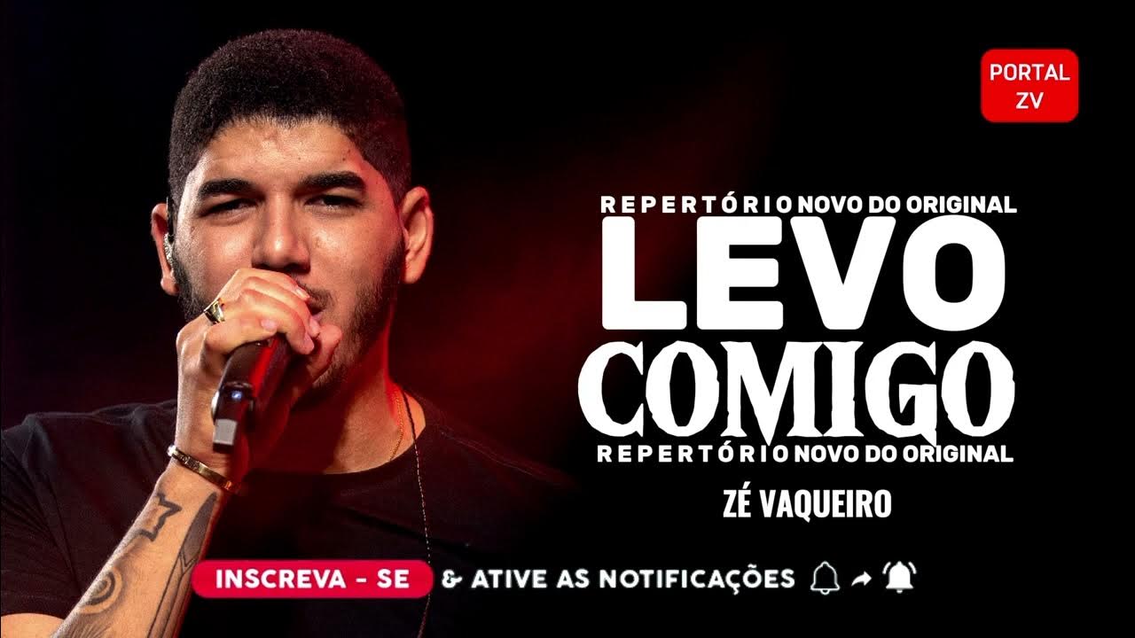 Zé vaqueiro - levo comigo #repertórionovo #zevaqueiro - YouTube