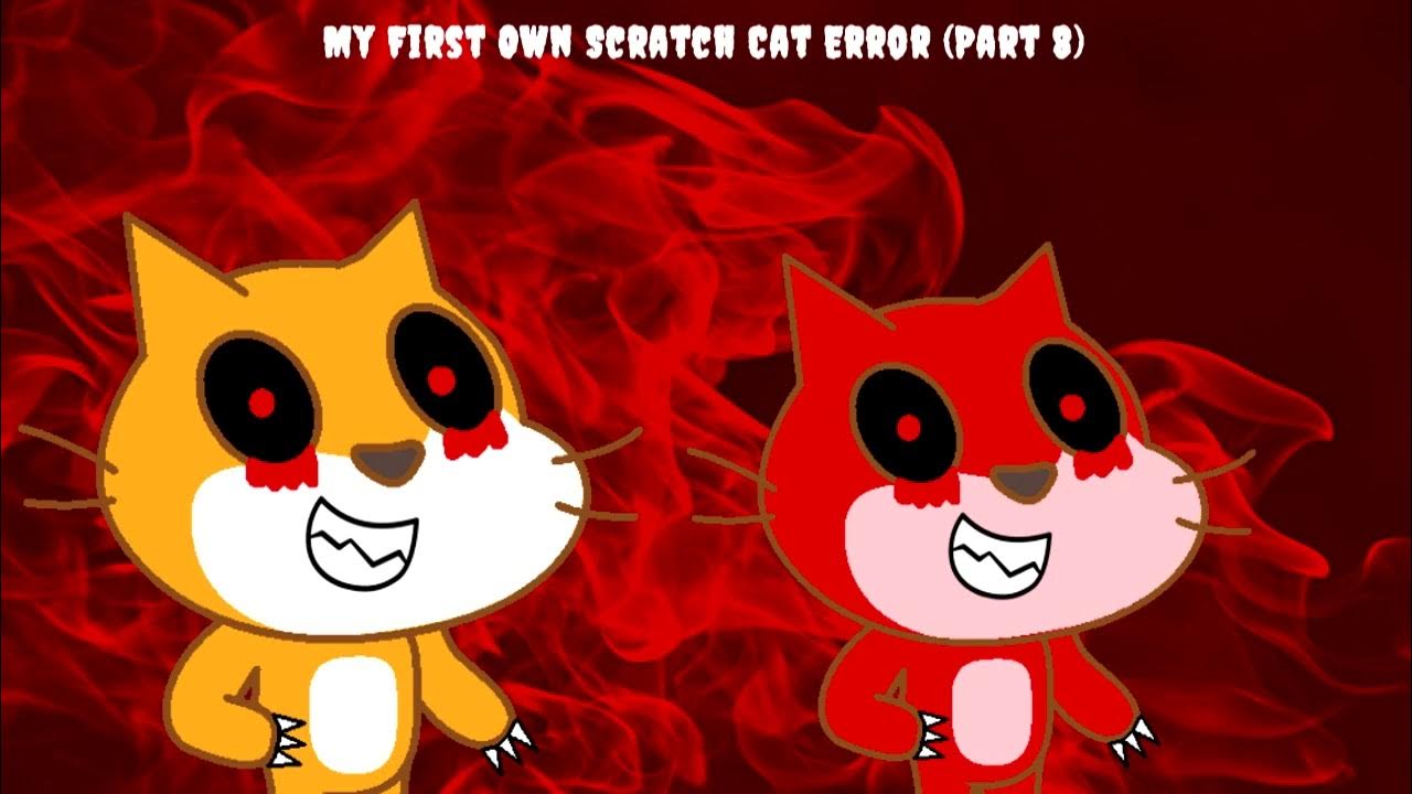 My First Own Scratch Cat Error Thumbnails - YouTube