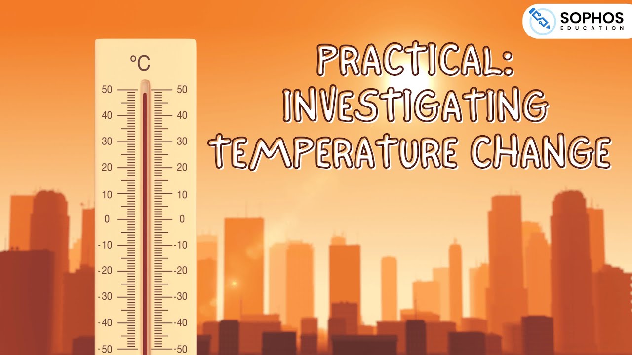 Practical: Investigating Temperature Change - YouTube