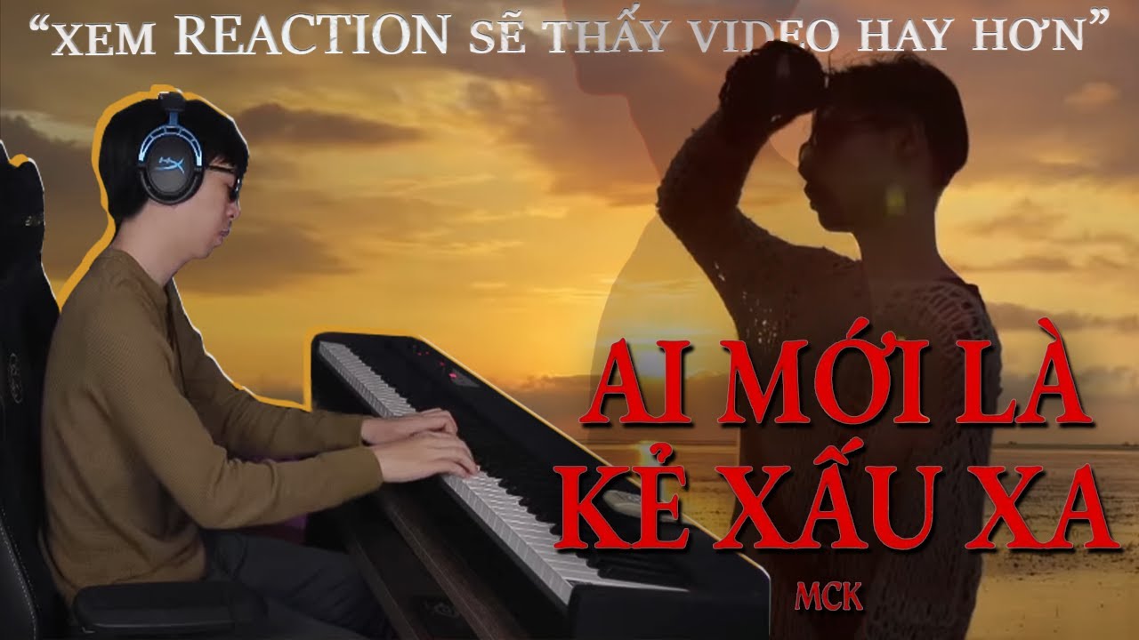 RPT MCK - MV AI MỚI LÀ KẺ XẤU XA | ViruSs Reaction ! - YouTube