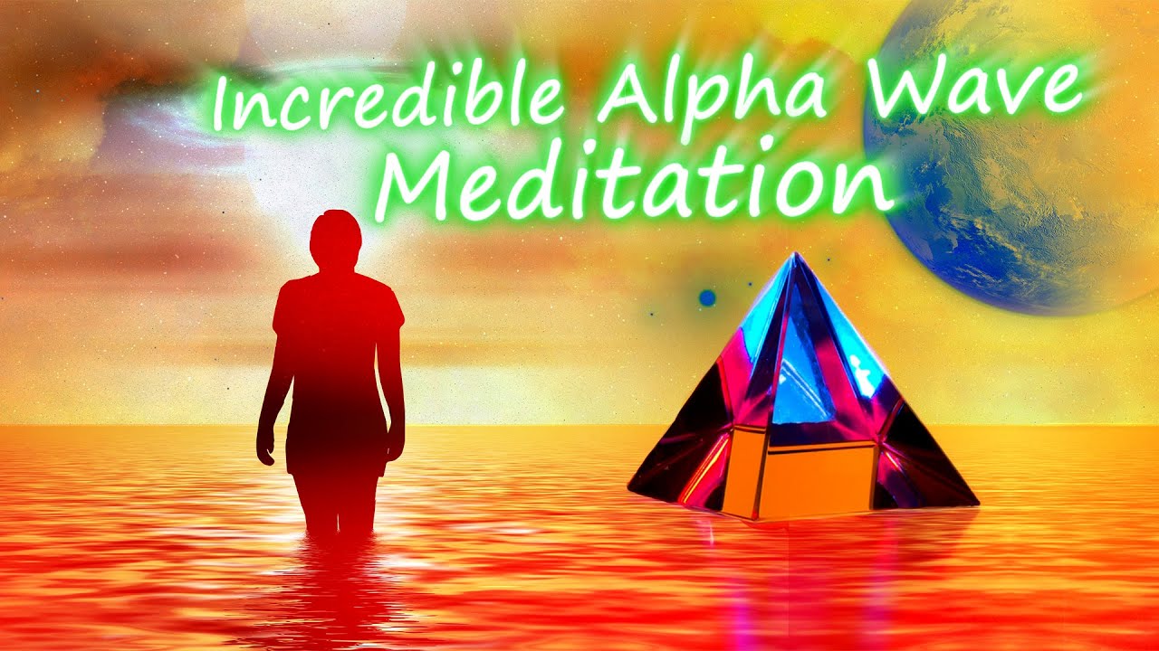 Mindfulness Alpha Wave Meditation | Unlock Full Potential | Remove ...