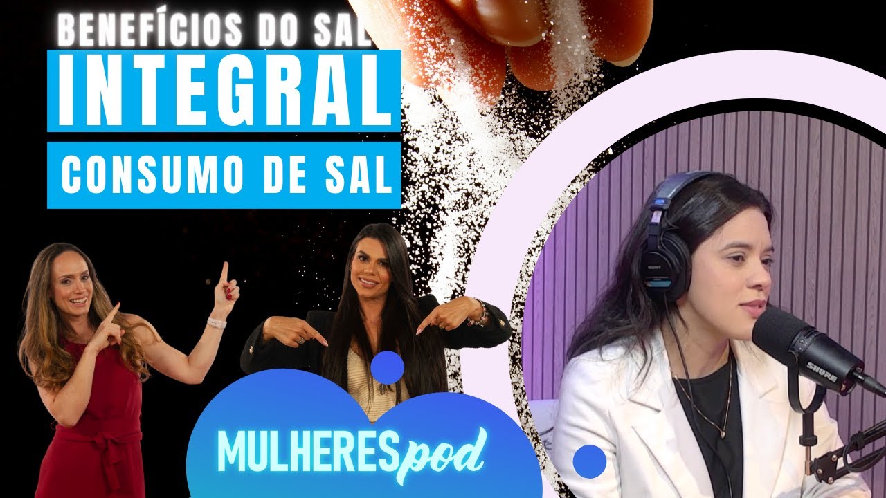 BENEFÍCIOS DO SAL INTEGRAL E O PROBLEMA DO SAL REFINADO. - YouTube