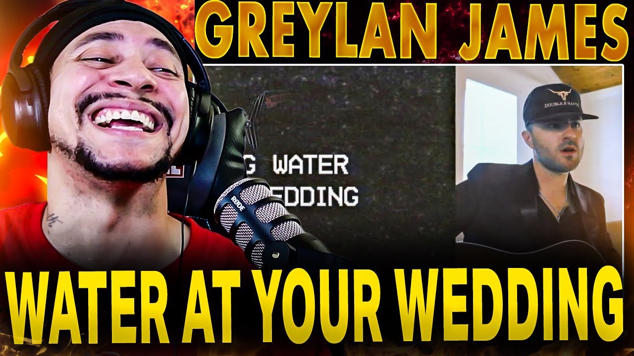 MY NEW FAV SONG!!! Greylan James - Water At Your Wedding (LIVE REACTION ...