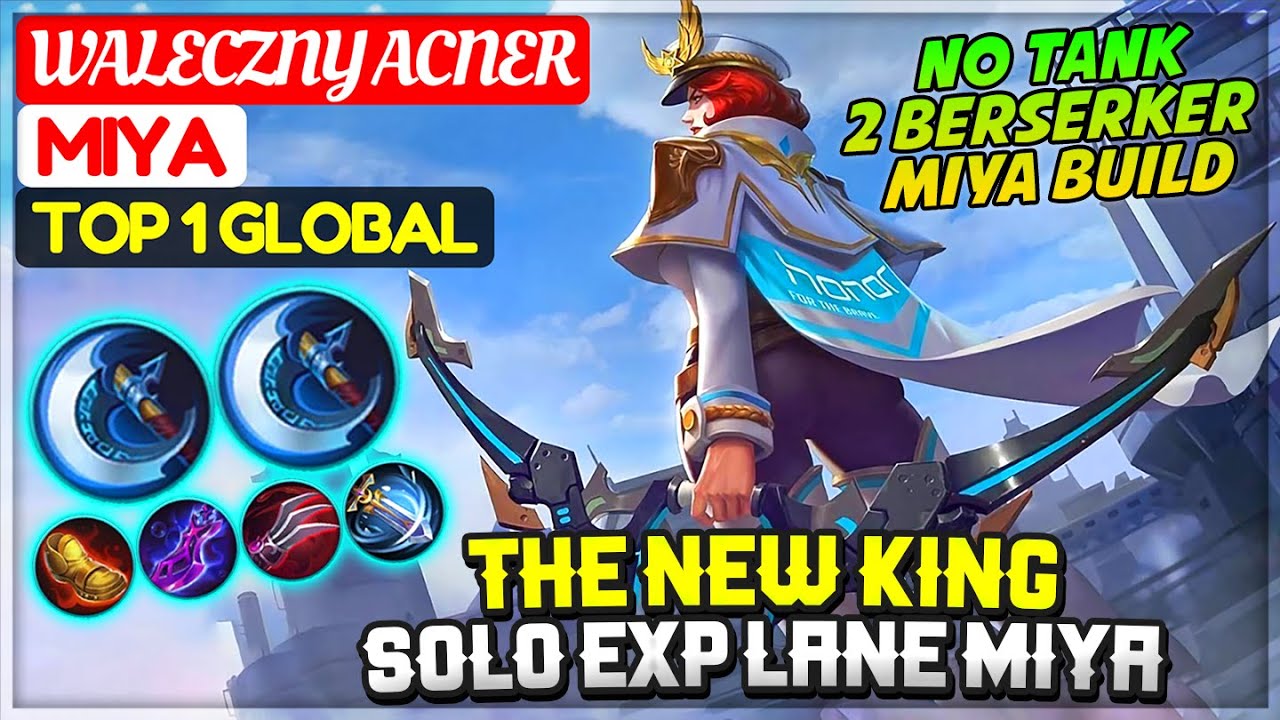 The New King, Solo Exp Lane No Tank Miya [ Top 1 Global Miya ] Waleczny ...